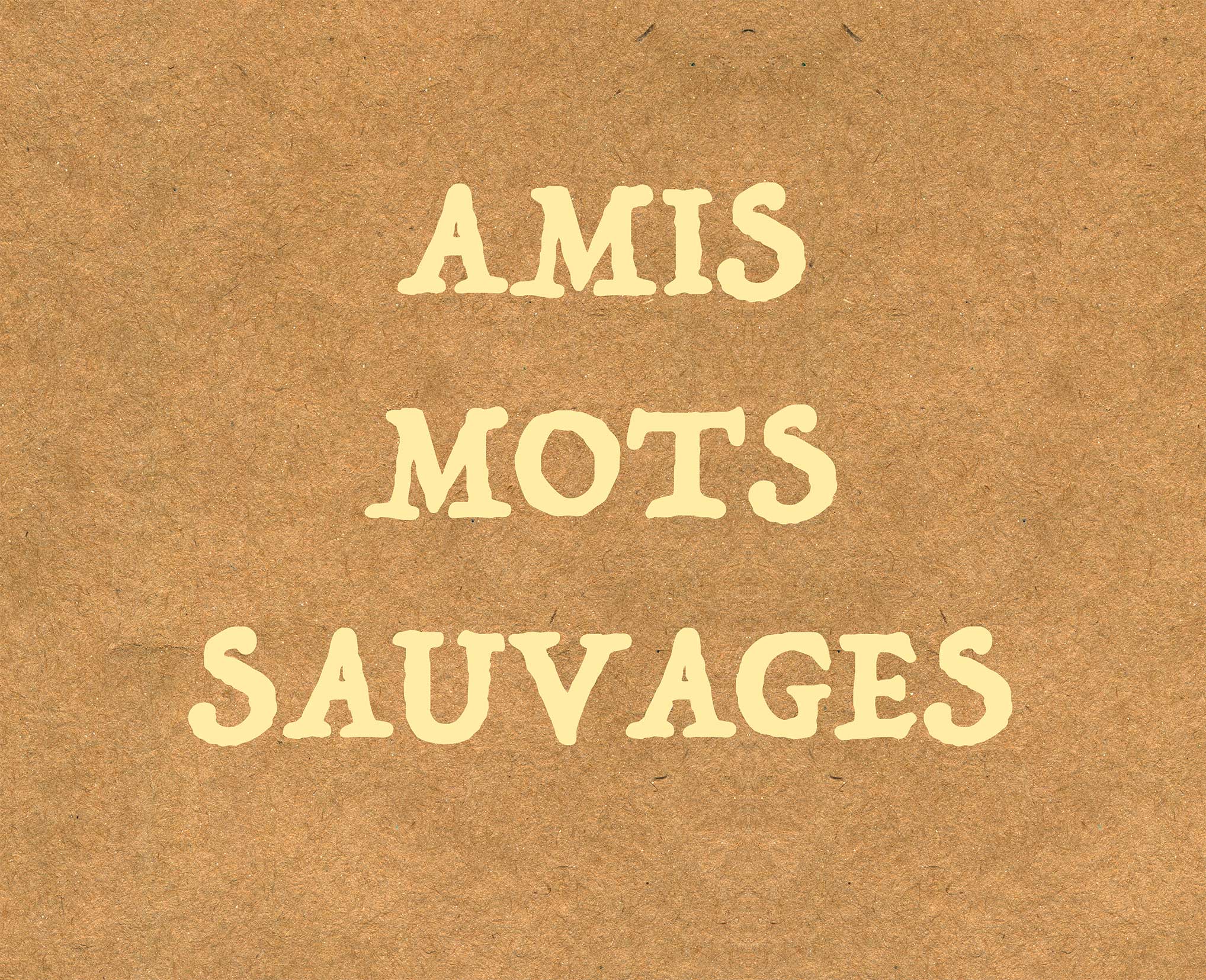 Eric Plateau — Amis Mots Sauvages